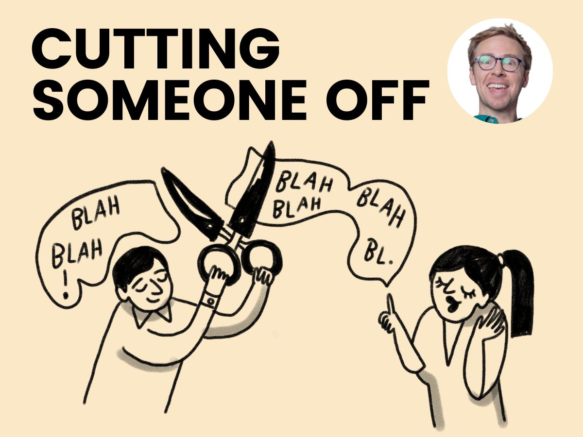 Video Cutting Someone Off When They Talk Too Long Video Cutting Someone Off When They Talk Too Long