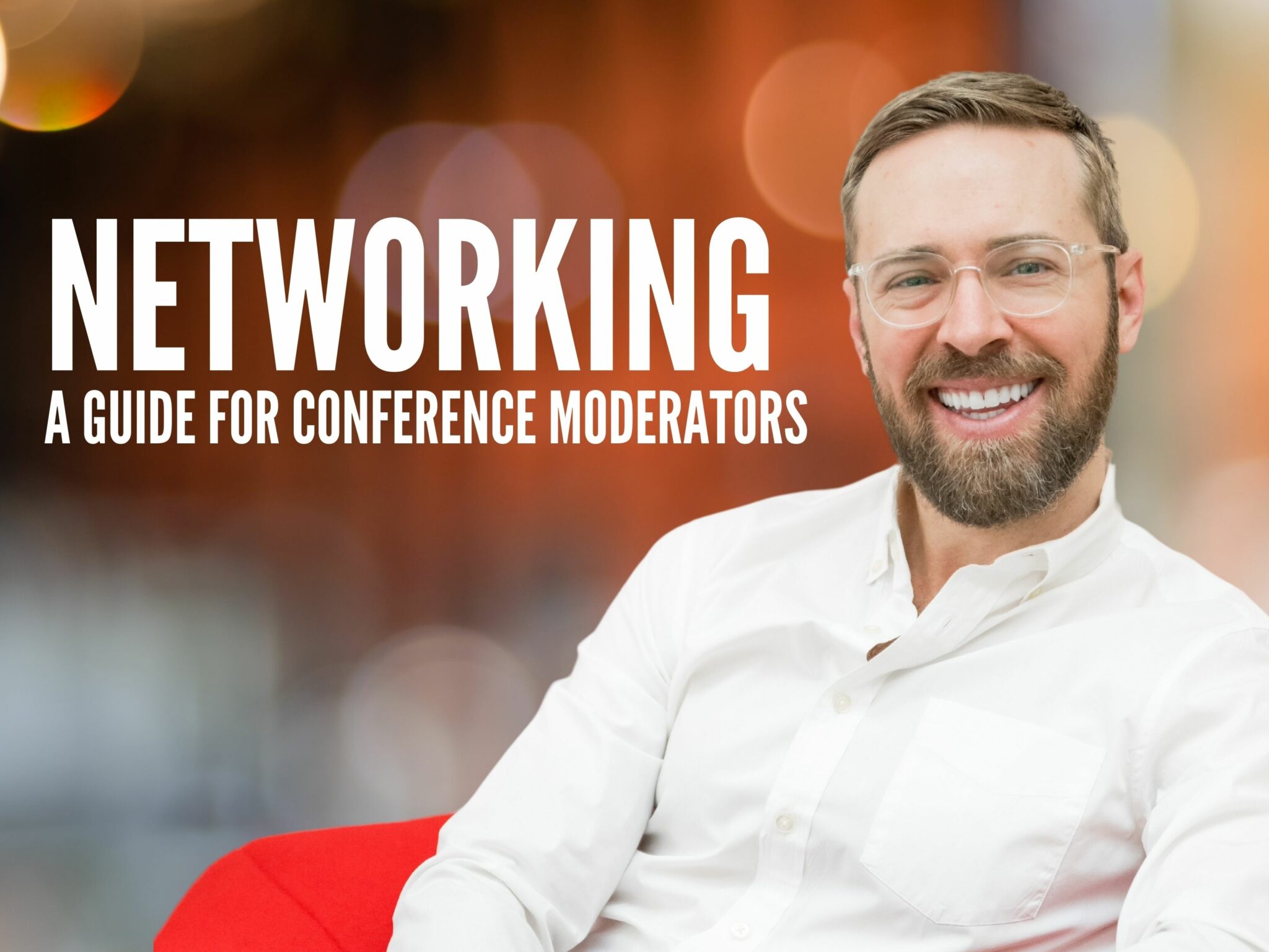 Networking Session Guide for Conference Moderators